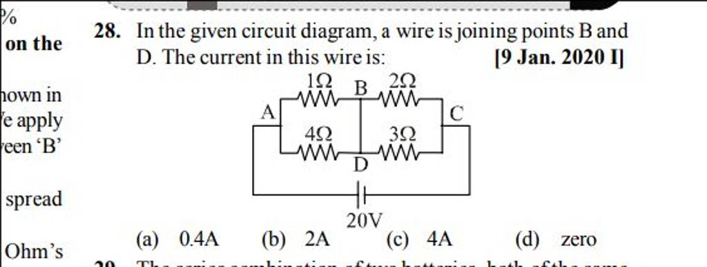 In the given circuit diagram, a wire is joining points B and D. The curre..