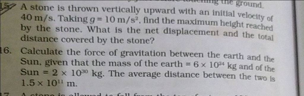 A stone is thrown vertically upward with an initial velocity of 40mathrm