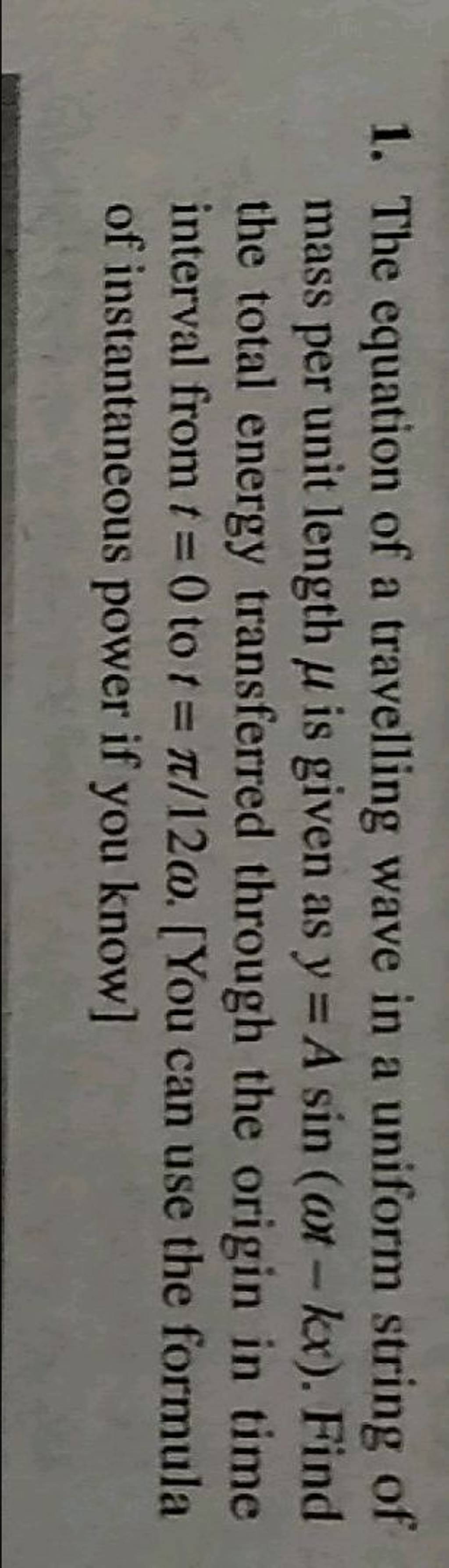 1 The Equation Of A Travelling Wave In A Uniform String Of Mass Per Unit