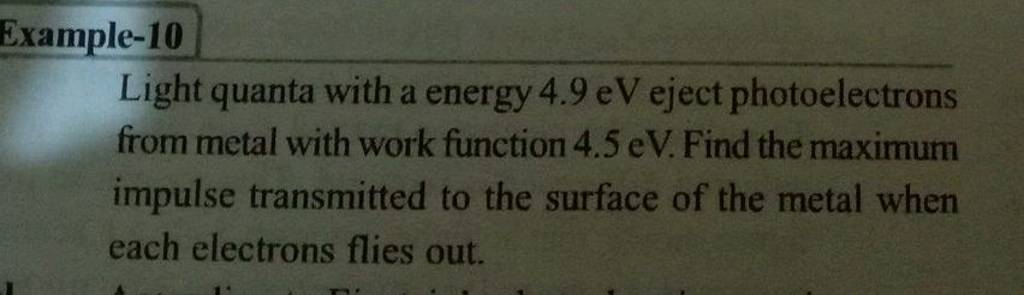 Example-10 Light quanta with a energy 4.9mathrmeV eject photoelectrons fr..