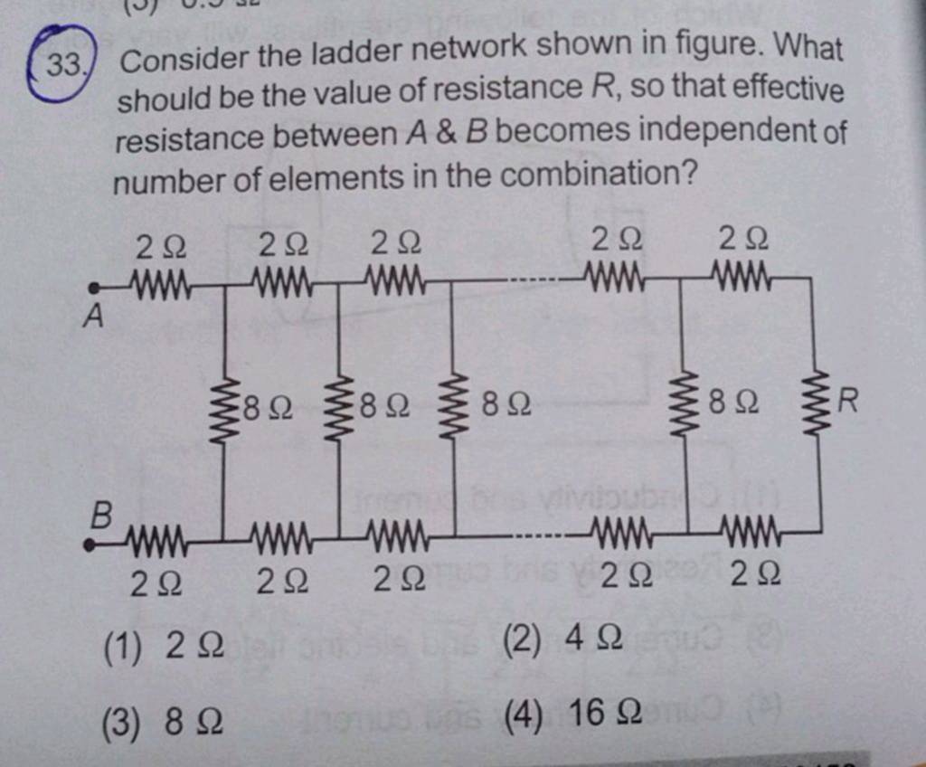 Consider the ladder network shown in figure. What should be the value of