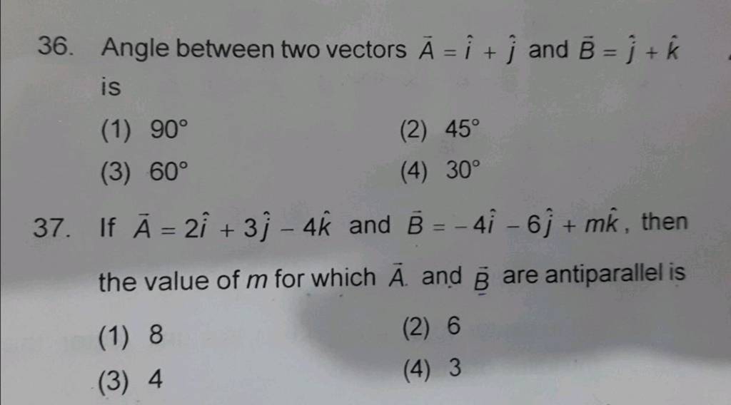 Angle between two vectors vecA=hati+hatj and vecB=hatj+hatk is | Filo