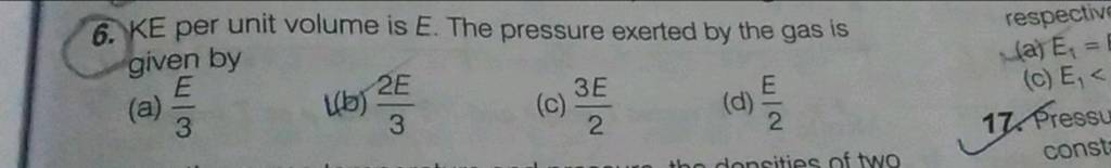 KE per unit volume is E. The pressure exerted by the gas is given by..