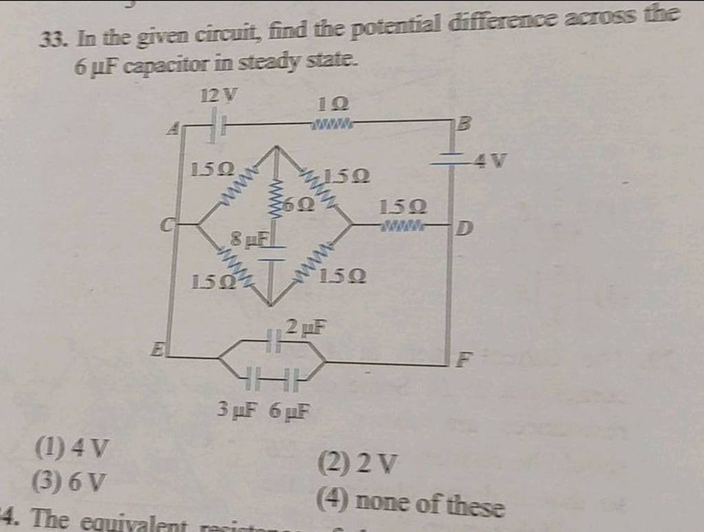 In the given circuit, find the potential difference across the 6mumathrmF..