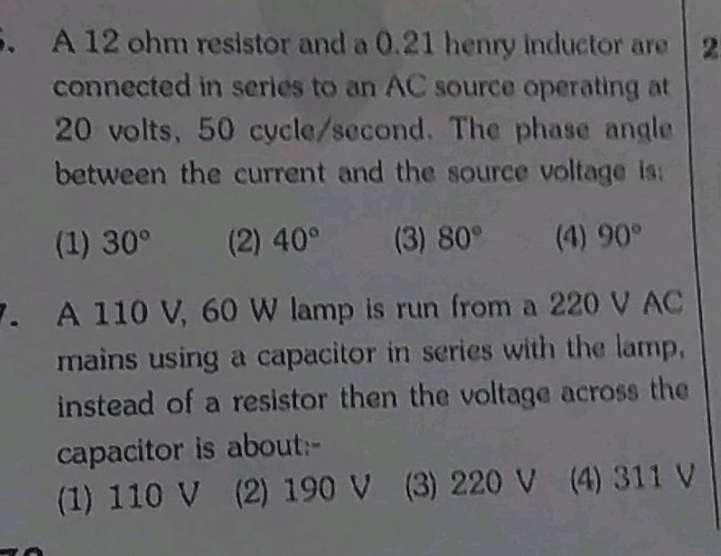 A 12 ohm resistor and a 0.21 henry inductor are connected in series to an..