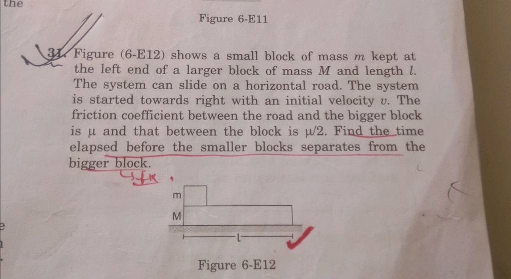 Figure 6-E11 31. Figure (6-E12) shows a small block of mass m kept at the.. Figure 6-E11 31. Figure (6-E12) shows a small block of mass m kept at the..