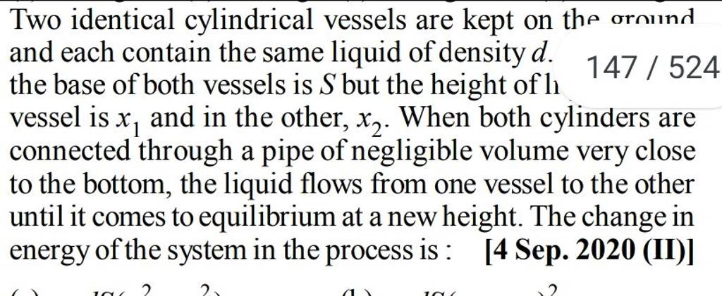 Two identical cylindrical vessels are kept on the ornond and each contain..