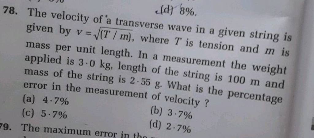 The velocity of a transverse wave in a given string is given by V=sqrt(T/..