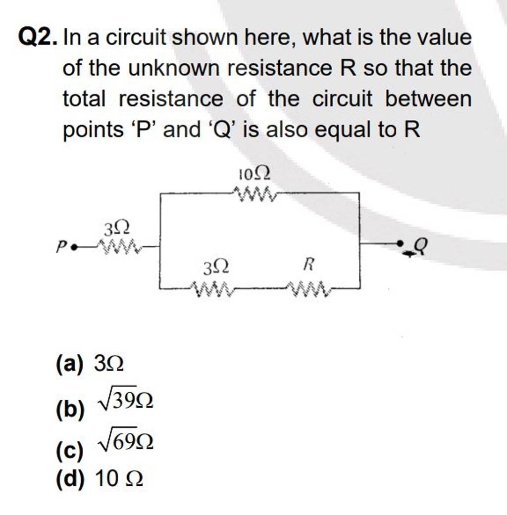 Q2. In a circuit shown here, what is the value of the unknown resistance