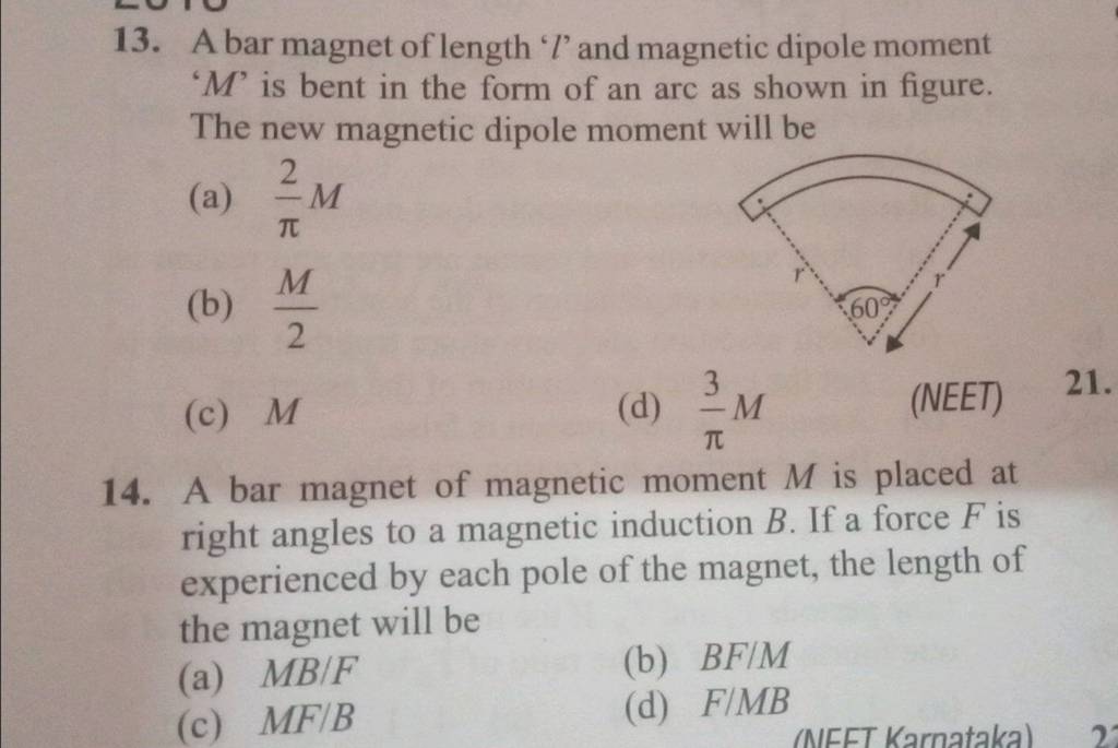 14. A bar magnet of magnetic moment M is placed at right angles to a mag..