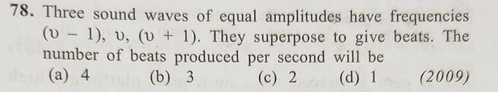 Three sound waves of equal amplitudes have frequencies (v−1),v,(v+1). The..