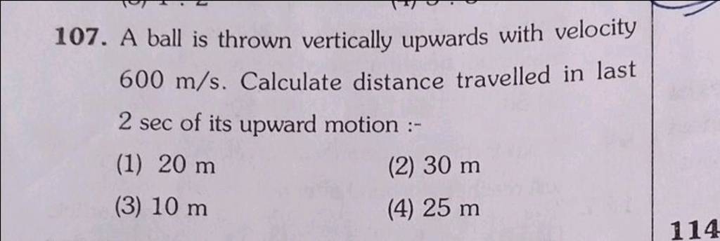 A ball is thrown vertically upwards with velocity 600mathrm m/mathrms. Ca..