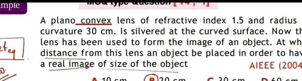A Plano Convex Lens Of Refractive Index 1 5 And Radius Curvature 30mathrm