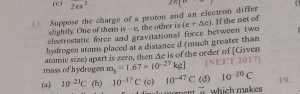 13 Suppose The Charge Of A Proton And An Electron Differ Slightly One O