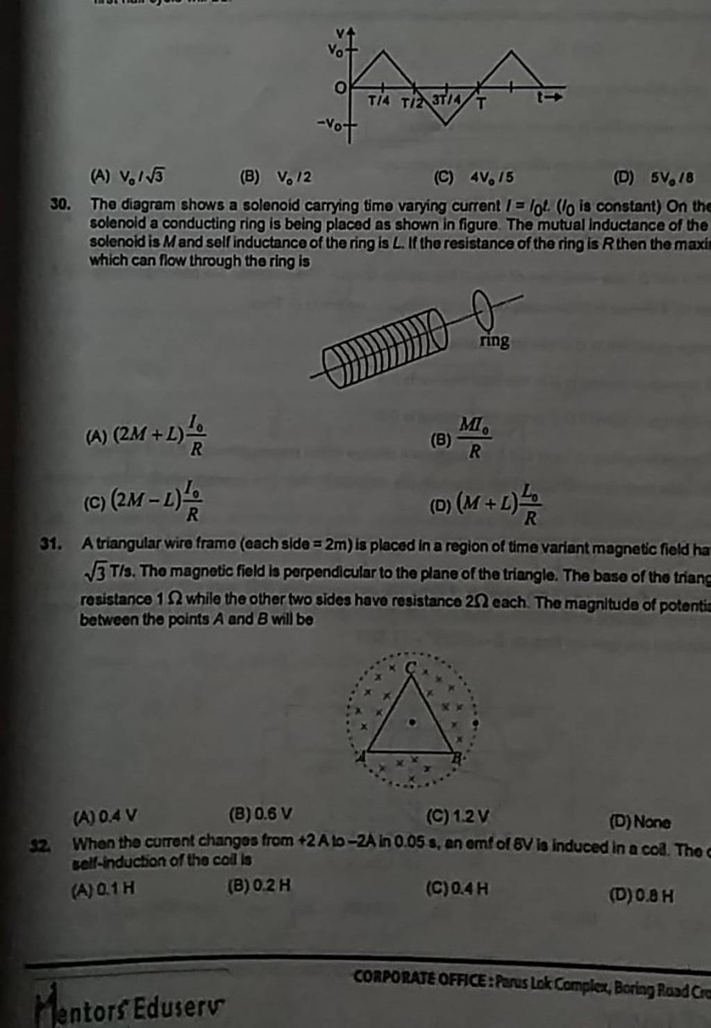 A triangular wire frame (each side =2mathrm m ) is placed in a region of