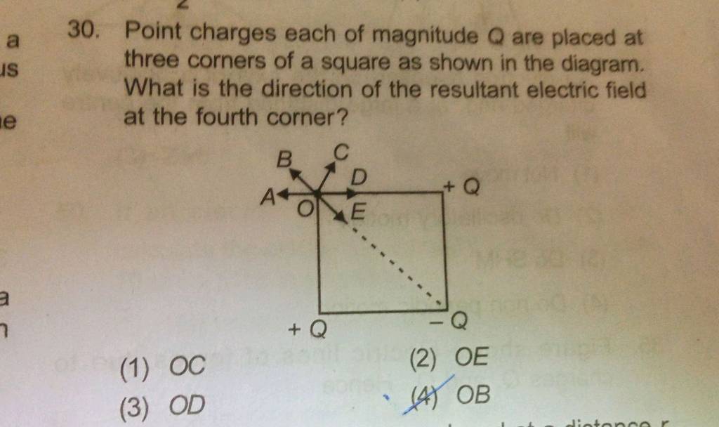 30. Point charges each of magnitude Q are placed at three corners of a sq.. 30. Point charges each of magnitude Q are placed at three corners of a sq..