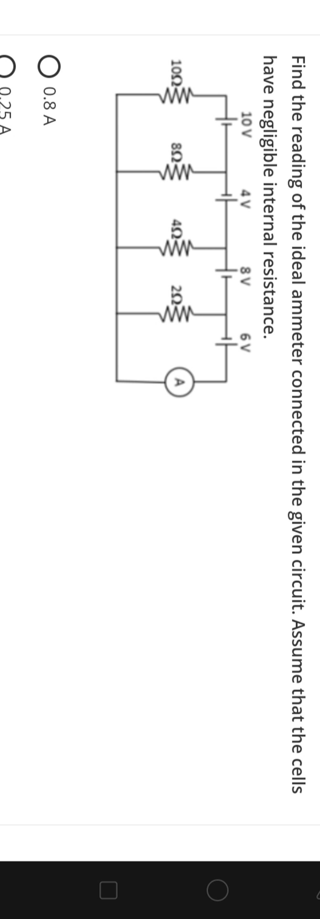 Find the reading of the ideal ammeter connected in the given circuit. Ass.. Find the reading of the ideal ammeter connected in the given circuit. Ass..