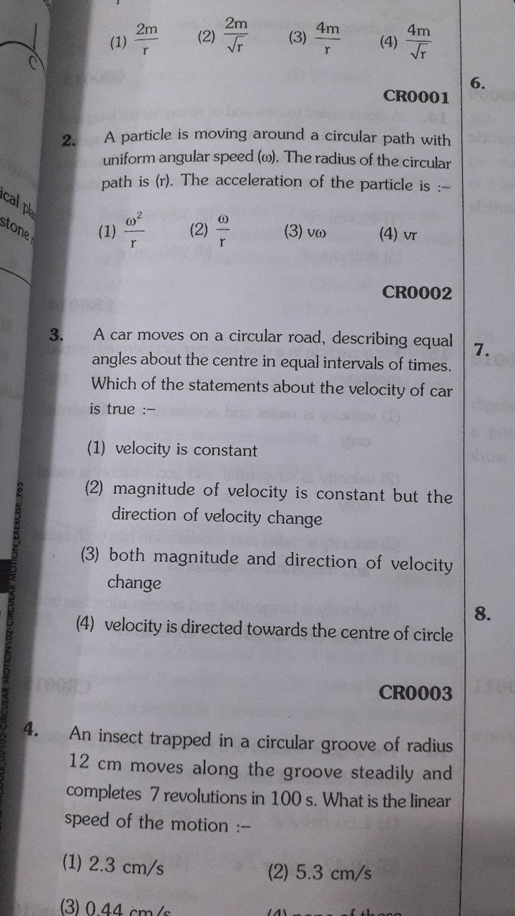 A particle is moving around a circular path with uniform angular speed (o..