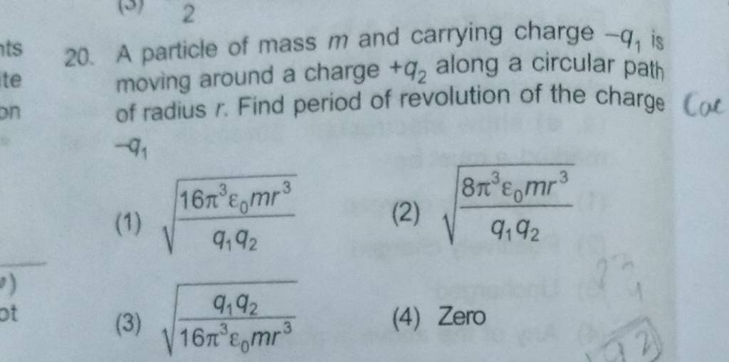 20. A particle of mass m and carrying charge −q1 is moving around a char..