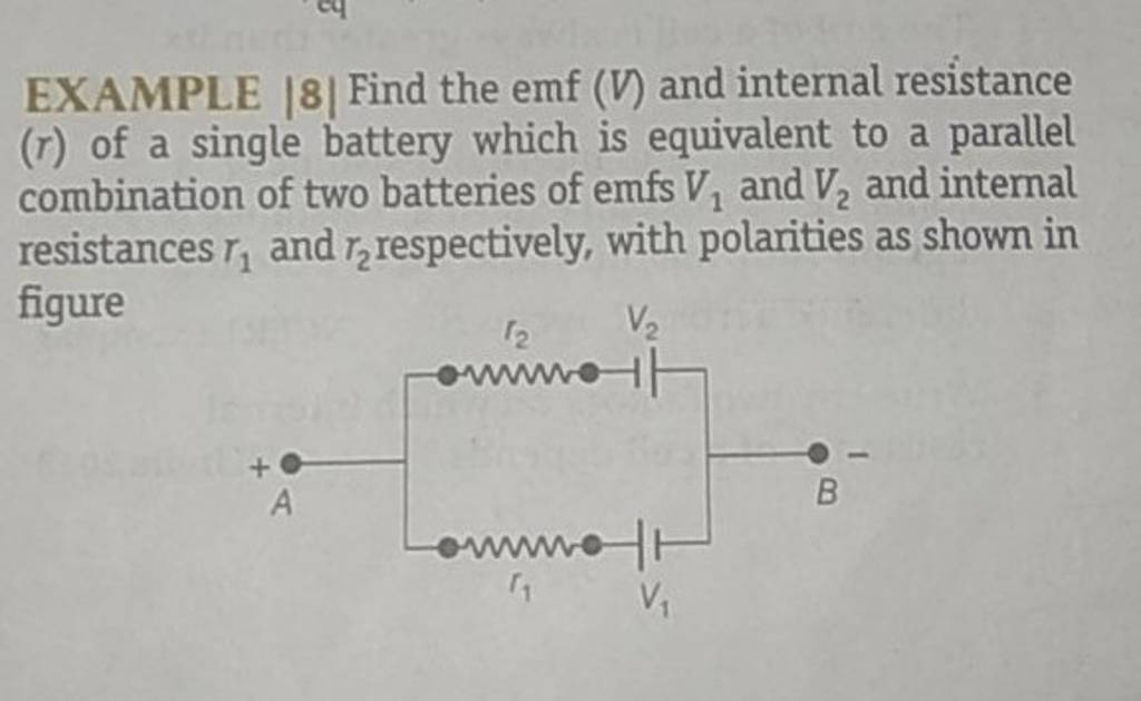 EXAMPLE ∣8∣ Find the emf (V) and internal resistance (r) of a single batt..