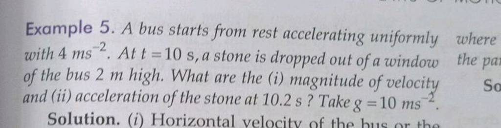 Example 5. A bus starts from rest accelerating uniformly where with 4ms−2..