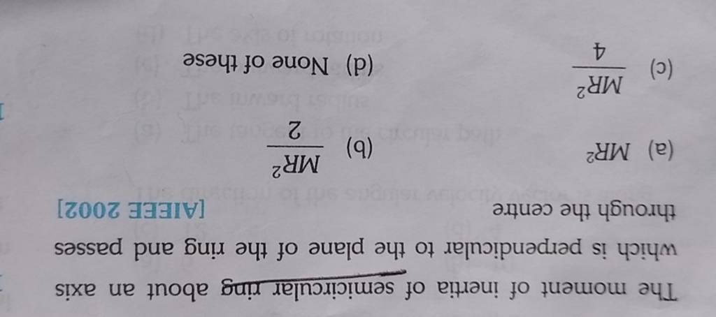 The moment of inertia of semicircular ring about an axis which is perpend..