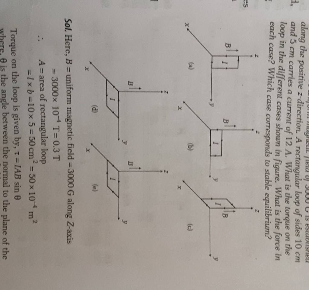 along the positive z-direction. A rectangular loop of sides 10mathrm cm a..