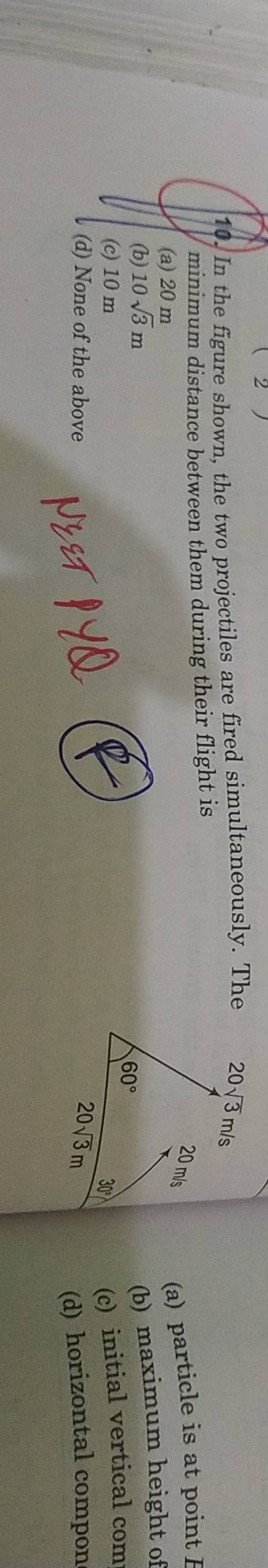 In The Figure Shown The Two Projectiles Are Fired Simultaneously The Mi