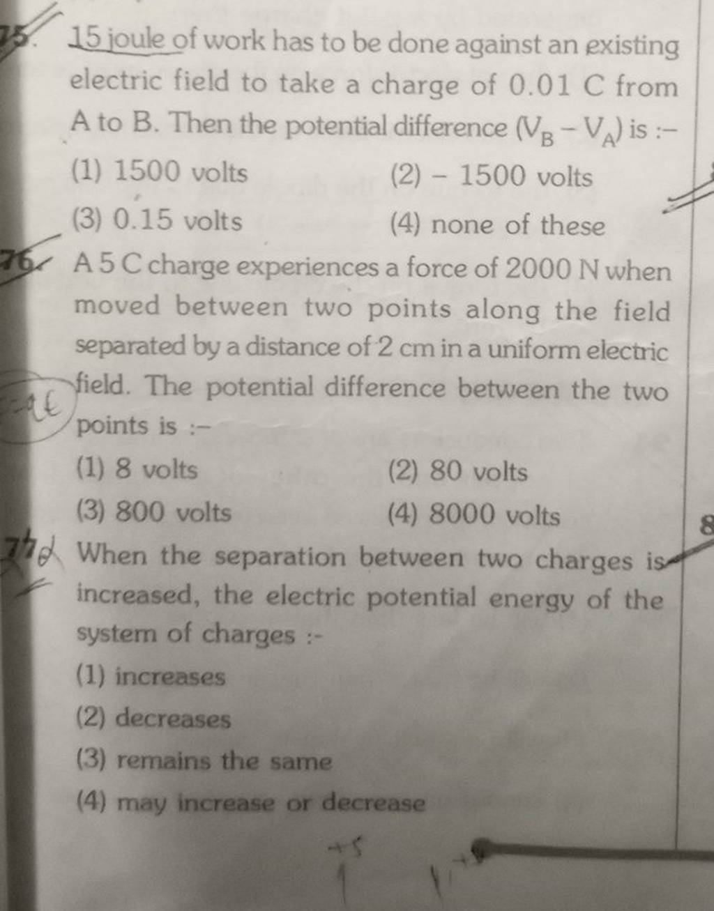 A 5 C charge experiences a force of 2000 N when moved between two points