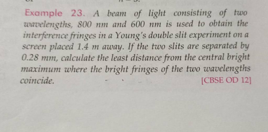 Example 23. A beam of light consisting of two wavelengths, 800mathrm nm a..