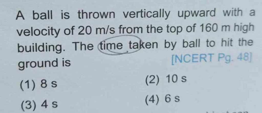 A ball is thrown vertically upward with a velocity of 20mathrm m/mathrms