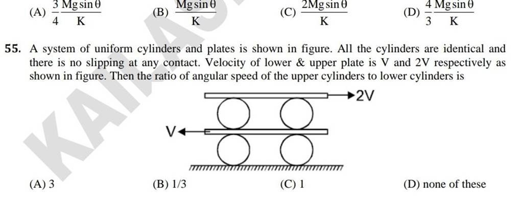 A system of uniform cylinders and plates is shown in figure. All the cyli..