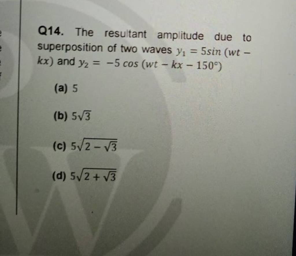 Q14 The Resultant Amplitude Due To Superposition Of Two Waves Y1 5sin W