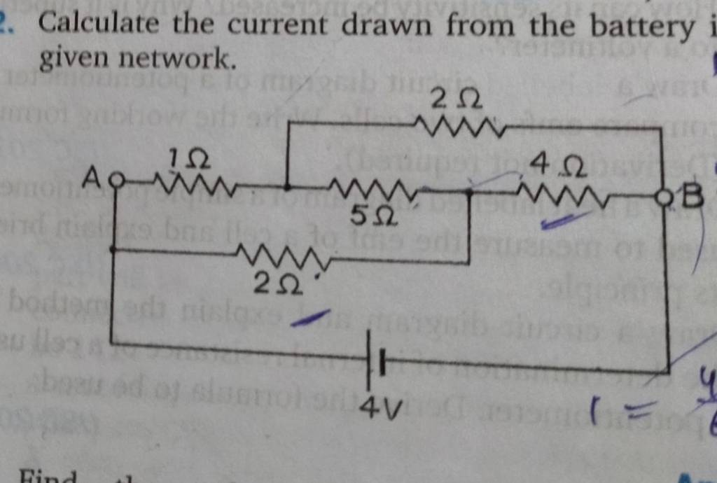 Calculate the current drawn from the battery given network. | Filo