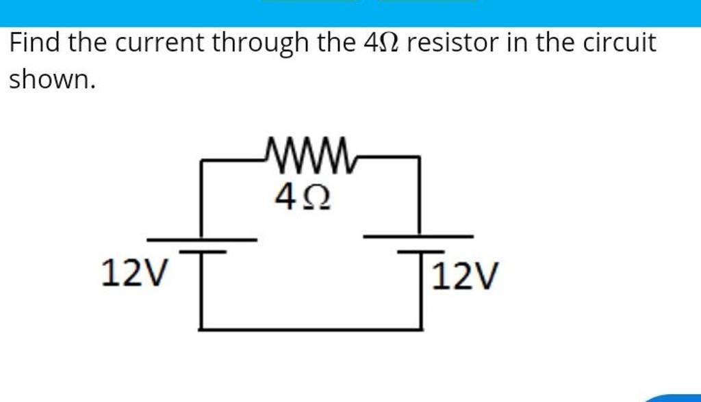 Find the current through the 4Omega resistor in the circuit shown. | Filo