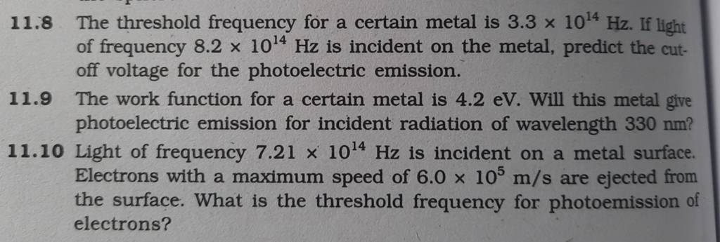 11.8 The threshold frequency for a certain metal is 3.3imes1014mathrm Hz...