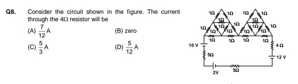 Q8. Consider the circuit shown in the figure. The current through the 4Om..