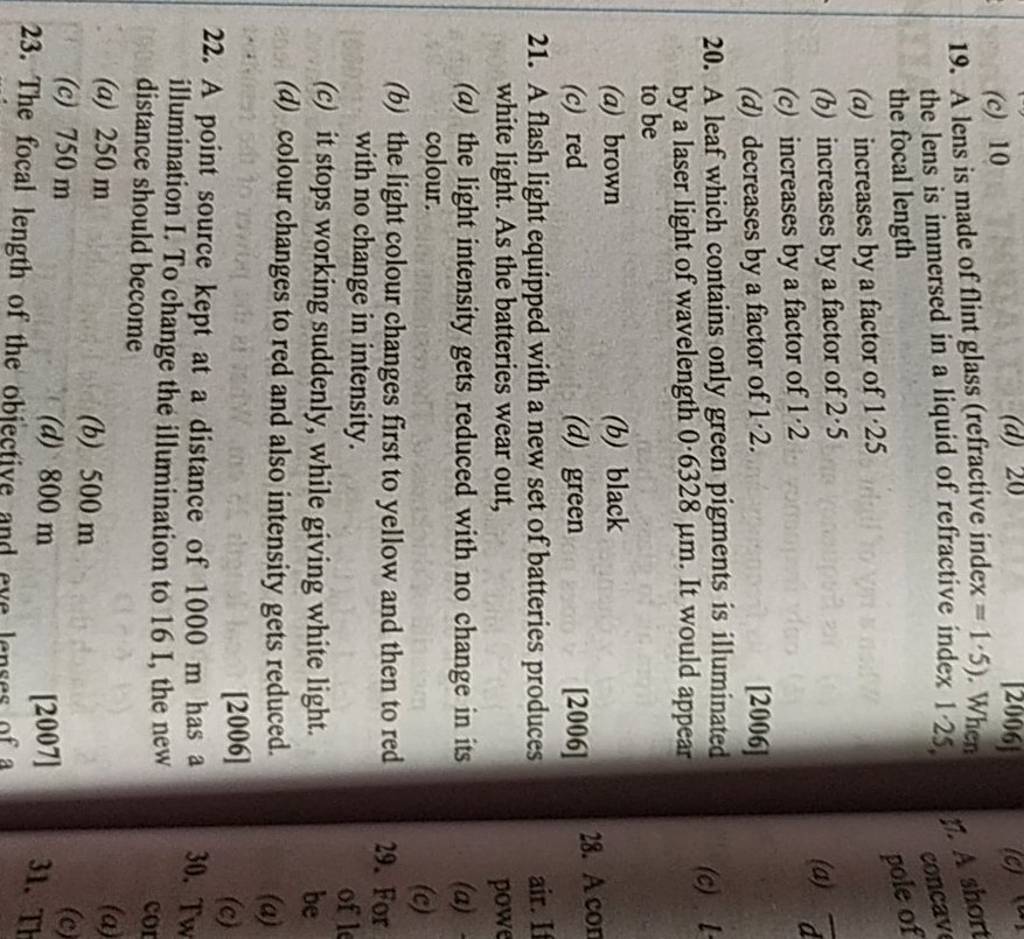 A lens is made of flint glass (refractive index =1cdot5 ). When the lens