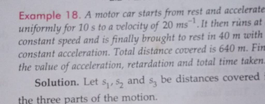 Example 18. A motor car starts from rest and accelerate uniformly for 10m..