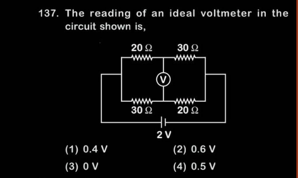 The reading of an ideal voltmeter in the circuit shown is, | Filo
