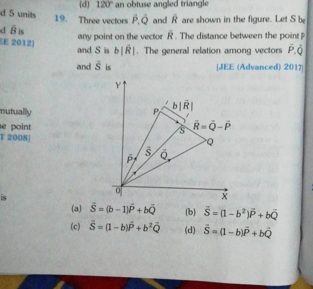(d) 120circ an obtuse angled triangle 19. Three vectors P,Q and R are sho..