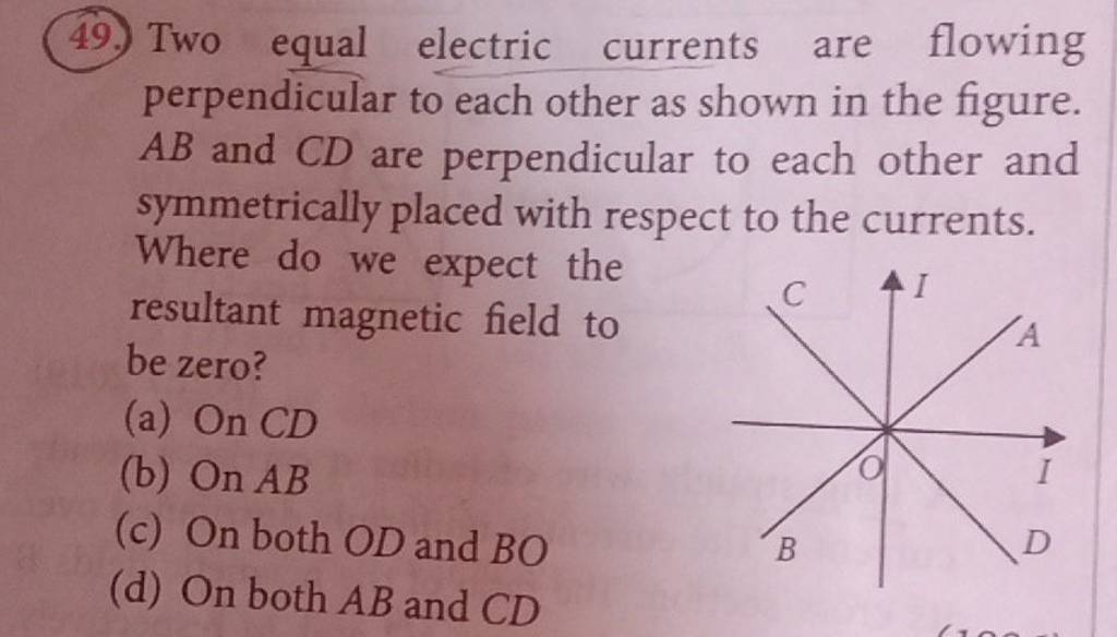 Two equal electric currents are flowing perpendicular to each other as sh..