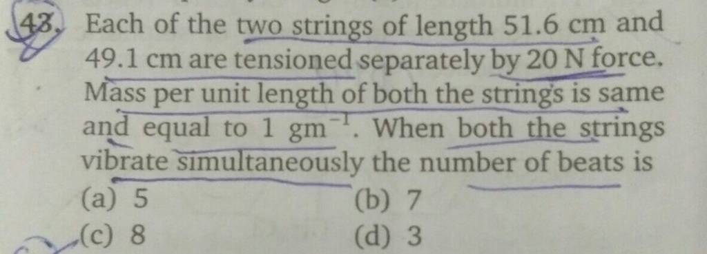 Each of the two strings of length 51.6mathrm cm and 49.1mathrm cm are ten..