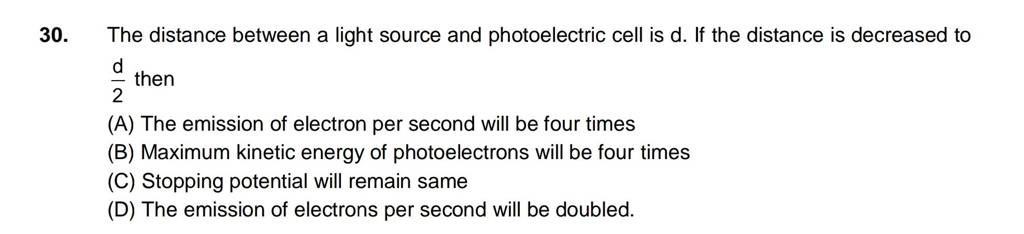 The distance between a light source and photoelectric cell is mathrmd. If..