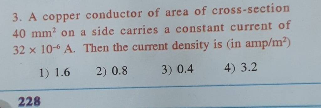 A copper conductor of area of cross-section 40mathrm mm2 on a side carrie..