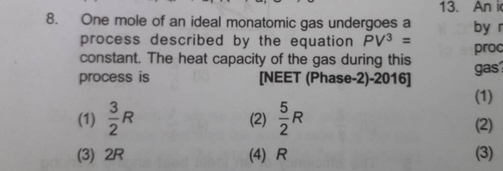 One mole of an ideal monatomic gas undergoes a process described by the e..