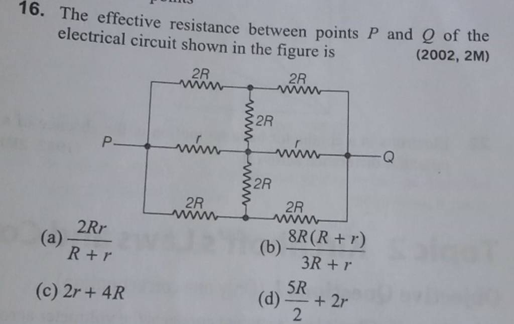 16. The effective resistance between points P and Q of the electrical cir..