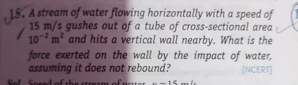 15. A stream of water flowing horizontally with a speed of 15mathrm m/mat..