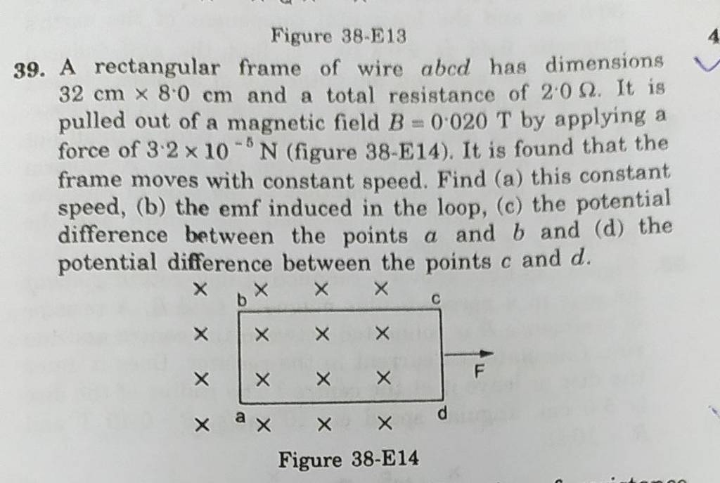 Figure 38-E13 39. A rectangular frame of wire abcd has dimensions 32mathr..