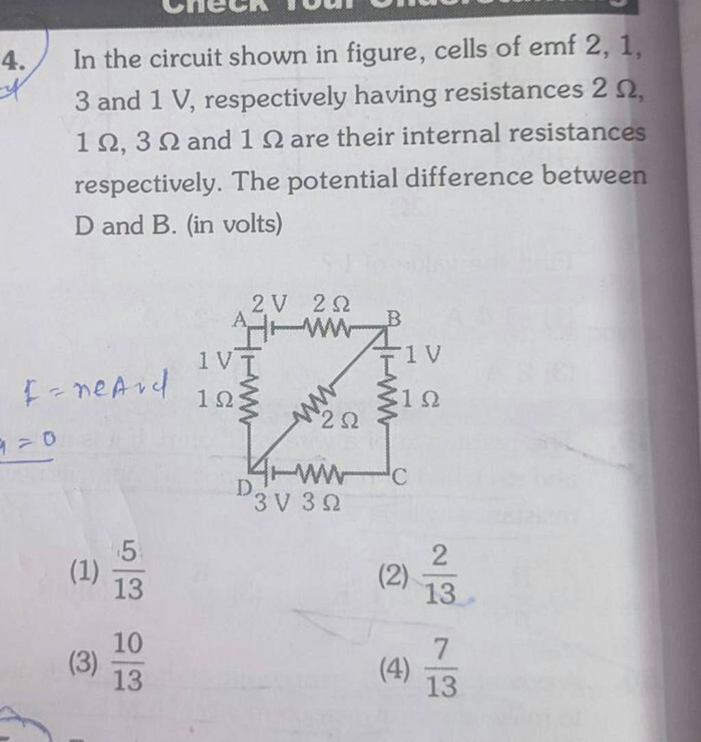 In the circuit shown in figure, cells of emf 2,1 , 3 and 1mathrm V, respe..